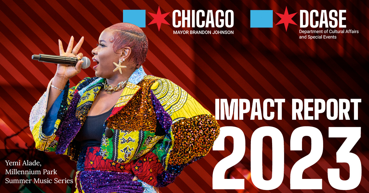 Chicago Department of Cultural Affairs and Special Events 2023 Impact ...